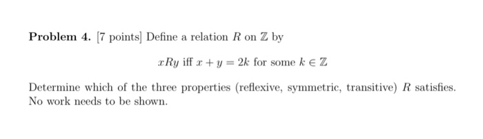 Solved Problem 4. [7 points) Define a relation R on Z by xRy | Chegg.com