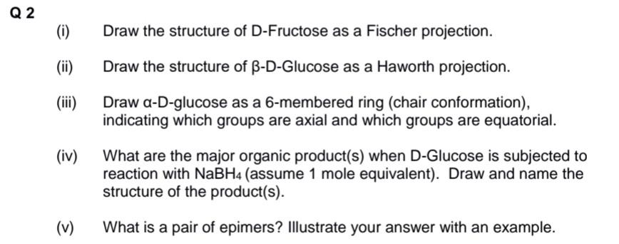 Solved Q2 (0) Draw the structure of D-Fructose as a Fischer | Chegg.com