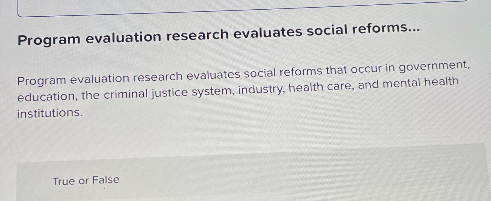 Solved Program Evaluation Research Evaluates Social 4172