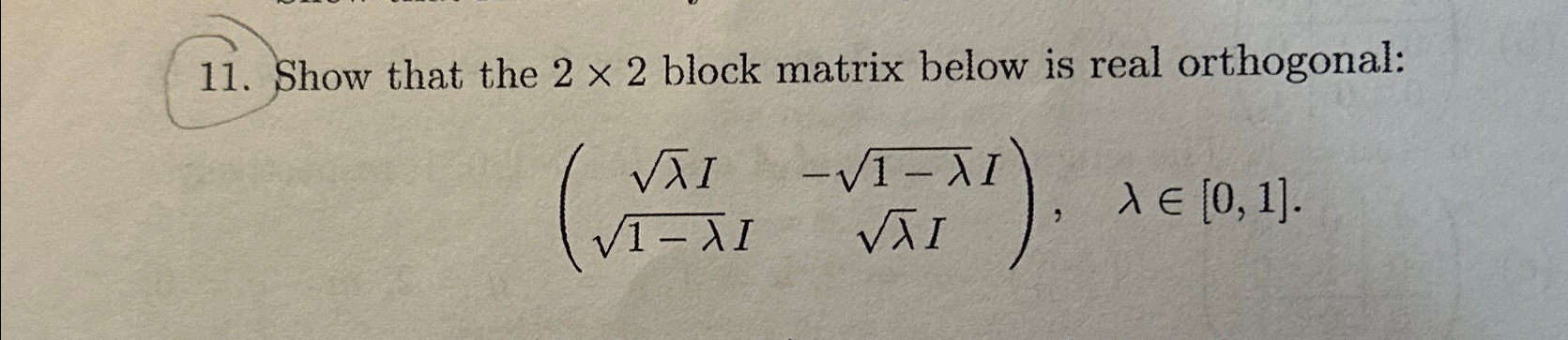 Solved Show that the 2×2 ﻿block matrix below is real | Chegg.com