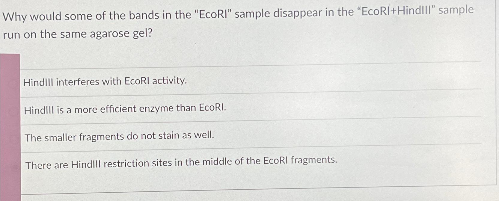 Solved Why would some of the bands in the "EcoRI" sample | Chegg.com