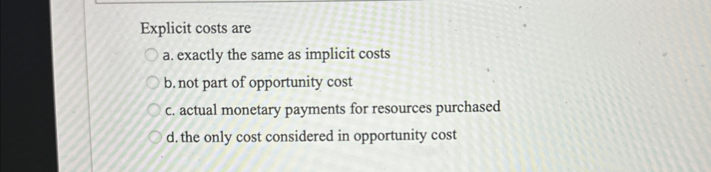 Solved Explicit costs area. ﻿exactly the same as implicit | Chegg.com