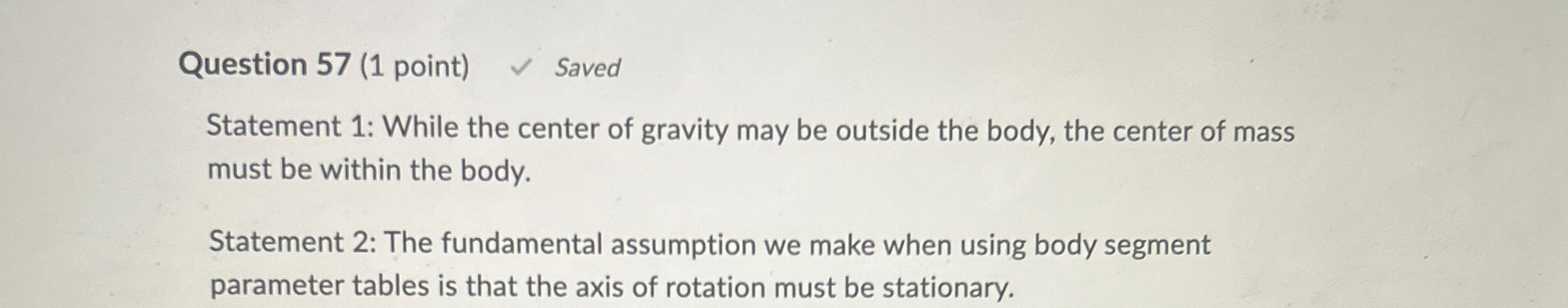 Solved Question 57 (1 ﻿point) ﻿SavedStatement 1: While the | Chegg.com