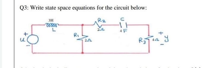 Solved Q3 Write State Space Equations For The Circuit