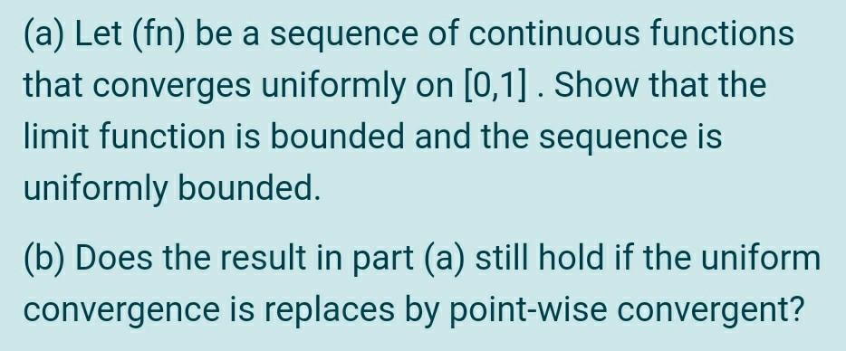Solved (a) Let (fn) be a sequence of continuous functions | Chegg.com