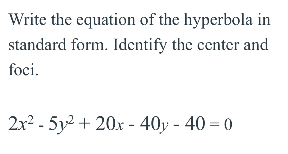 Solved Write the equation of the hyperbola in standard form. | Chegg.com