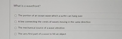 Solved What is a wavefront?The portion of an ocean wave | Chegg.com