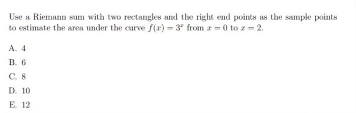 Solved Use a Riemann sum with two rectangles and the right | Chegg.com