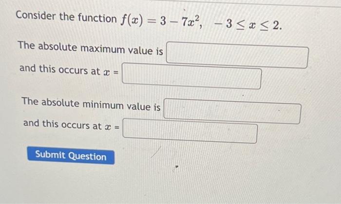 Solved Consider the function f(x)=3−7x2,−3≤x≤2. The absolute | Chegg.com