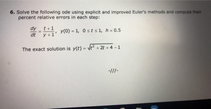 Solved 6. Solve the following ode using explicit and | Chegg.com