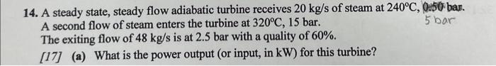 Solved 14. A steady state, steady flow adiabatic turbine | Chegg.com