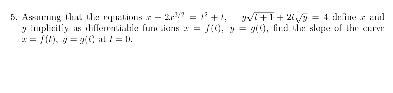 Solved Assuming that the equations x+2x32=t2+t,yt+12+2ty2=4 | Chegg.com