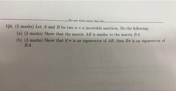 Solved Q4. (5 marks) Let A and B be two n×n invertible | Chegg.com