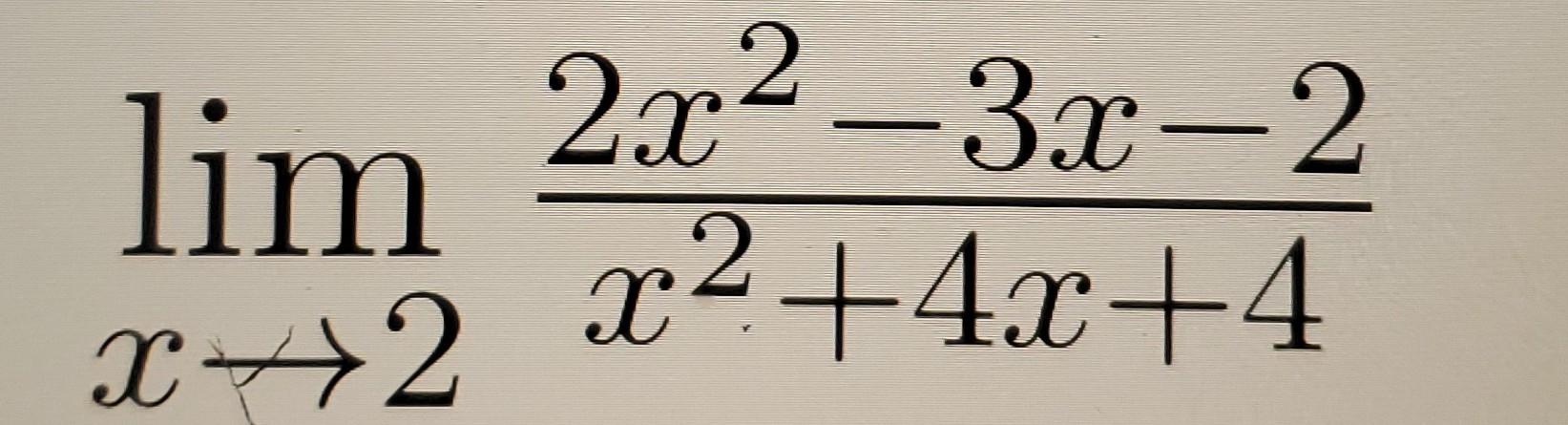 Solved limx→2x2+4x+42x2−3x−2 | Chegg.com