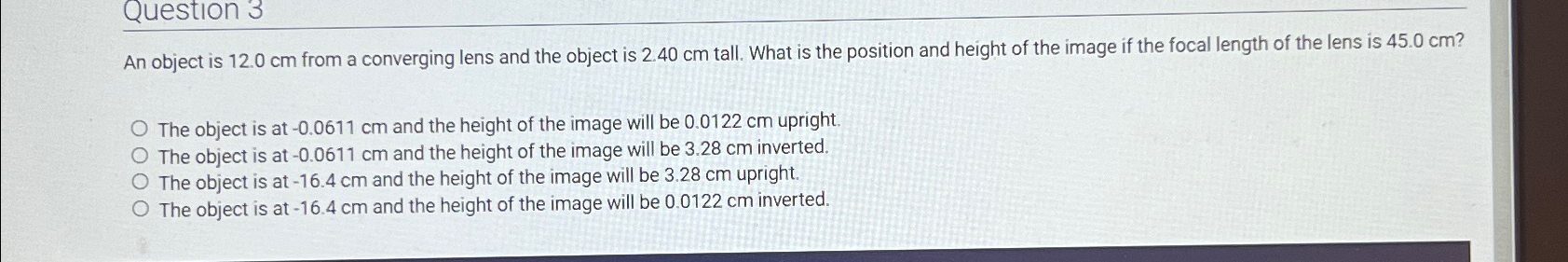Solved Question 3An object is 12.0cm ﻿from a converging lens | Chegg.com