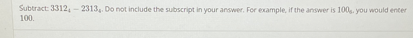 Solved Subtract: 33124-23134. ﻿Do not include the subscript | Chegg.com
