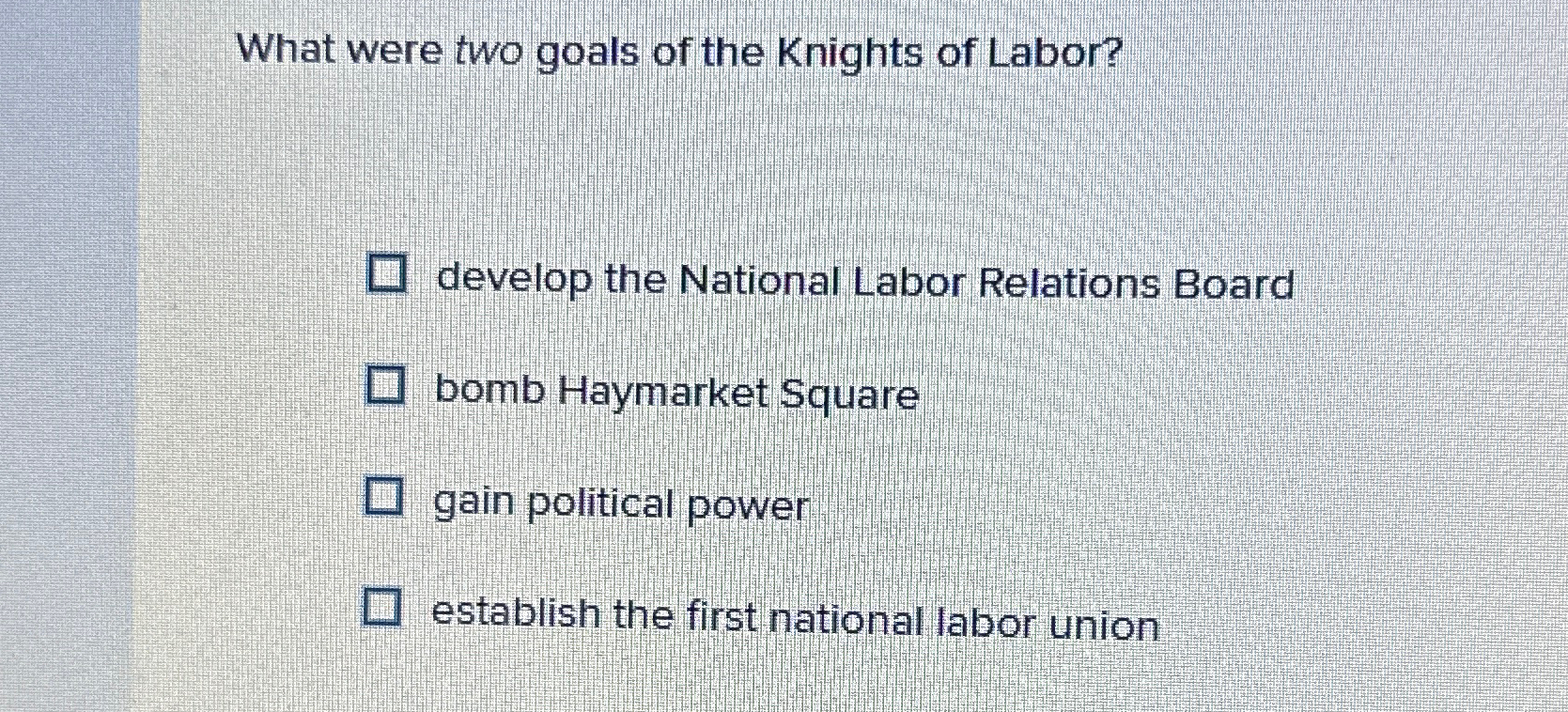 Solved What were two goals of the Knights of Labor?develop | Chegg.com