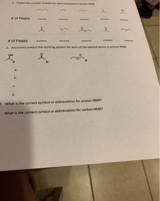 Solved 1. Predict the number of peaks for each compound in # | Chegg.com