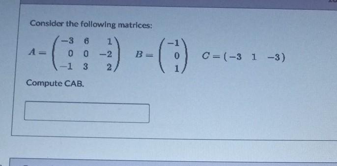 Solved Consider the following matrices: -3 6 A | Chegg.com