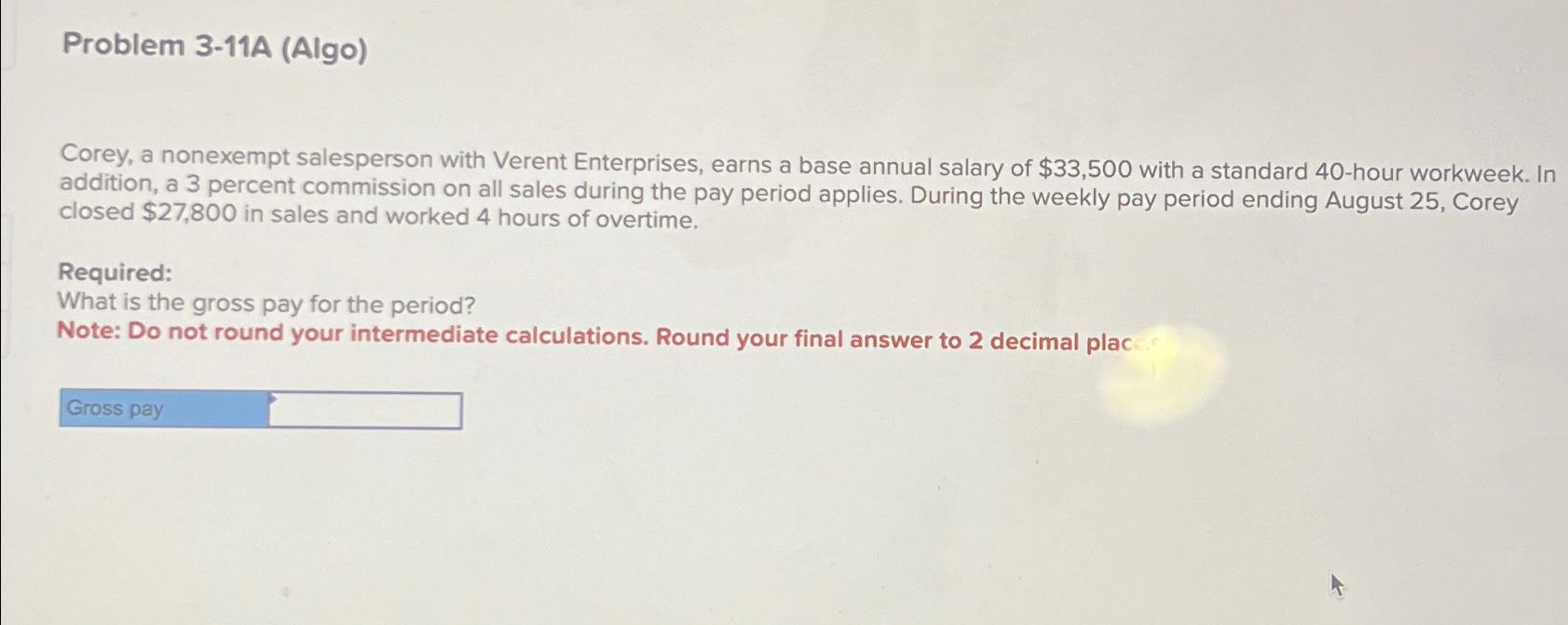 Solved Problem 3-11A (Algo)Corey, a nonexempt salesperson | Chegg.com