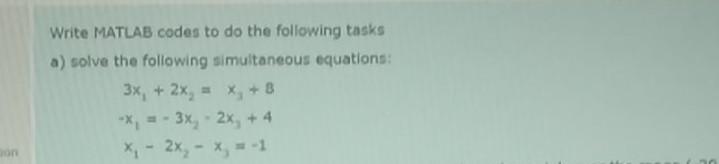Solved Write MATLAB codes to do the following tasks a) solve | Chegg.com