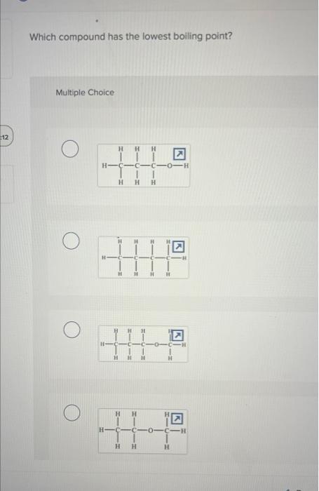 Solved Which compound has the lowest boiling point? Multiple | Chegg.com
