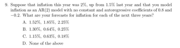 Solved 9. Suppose that inflation this year was 2%, up from | Chegg.com