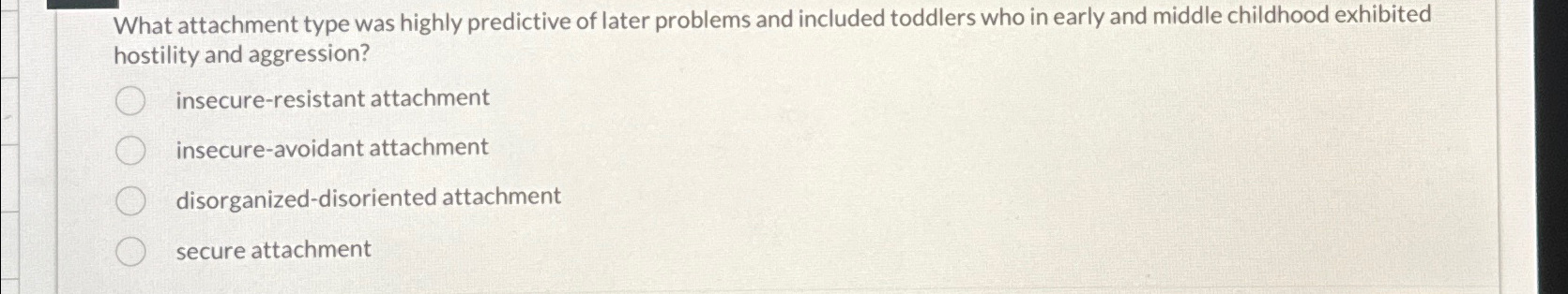 Solved What attachment type was highly predictive of later | Chegg.com