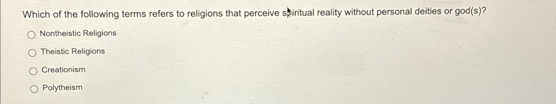 Solved Which of the following terms refers to religions that | Chegg.com