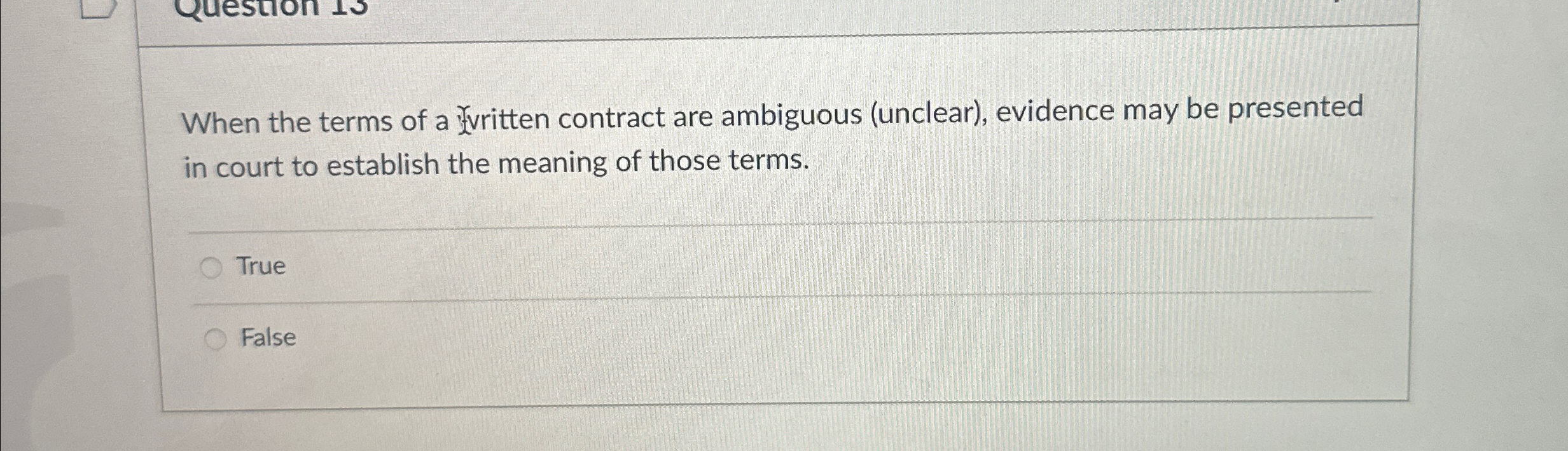 Solved When the terms of a duritten contract are ambiguous | Chegg.com