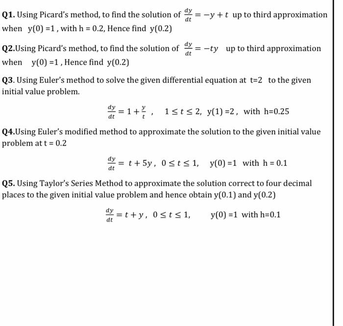Solved Q1 Using Picards Method To Find The Solution Of