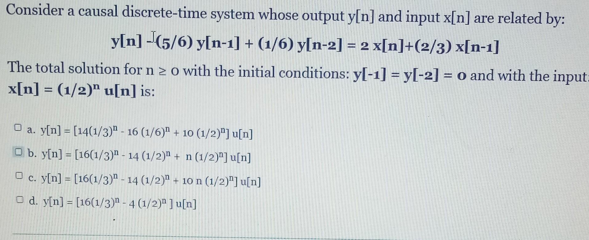 Solved Consider a causal discrete-time system whose output | Chegg.com