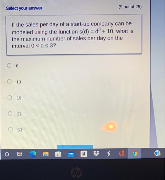 Solved Select your answer (9 out of 25) If the sales per day | Chegg.com