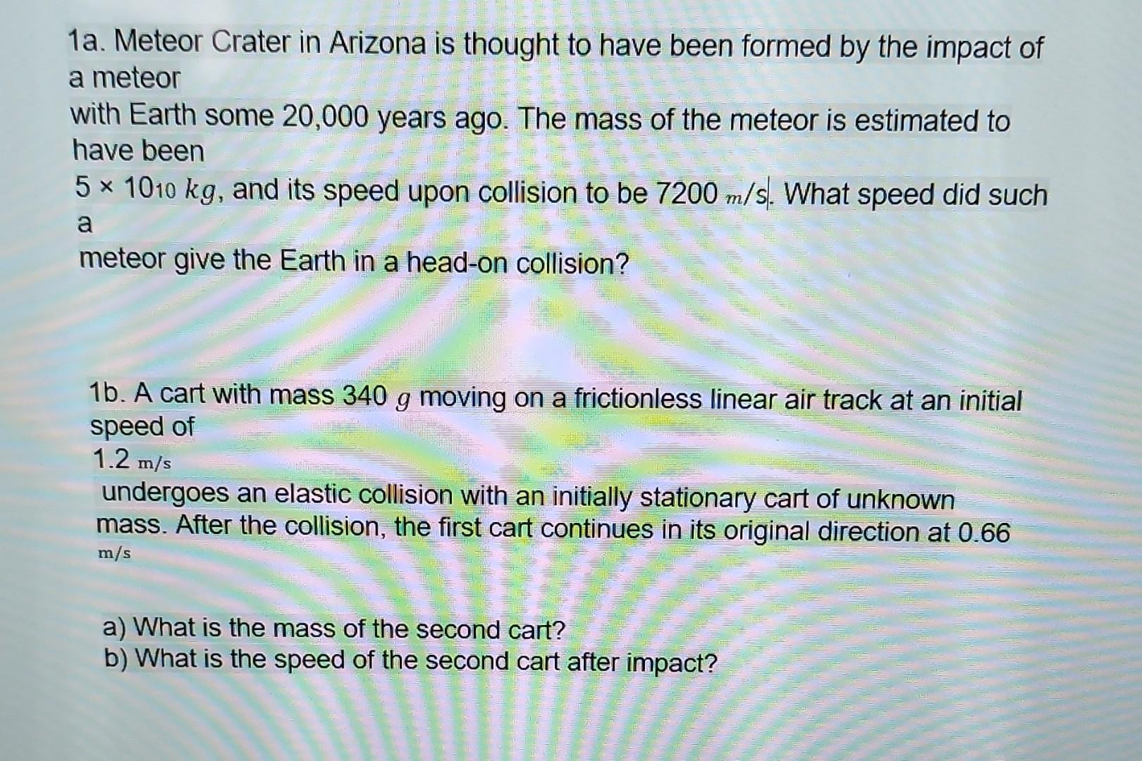 Solved 1a. Meteor Crater in Arizona is thought to have been | Chegg.com