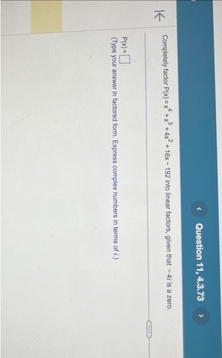 Solved Completely factor P(x)=x4+x3+4x2+16x−192 into linear | Chegg.com
