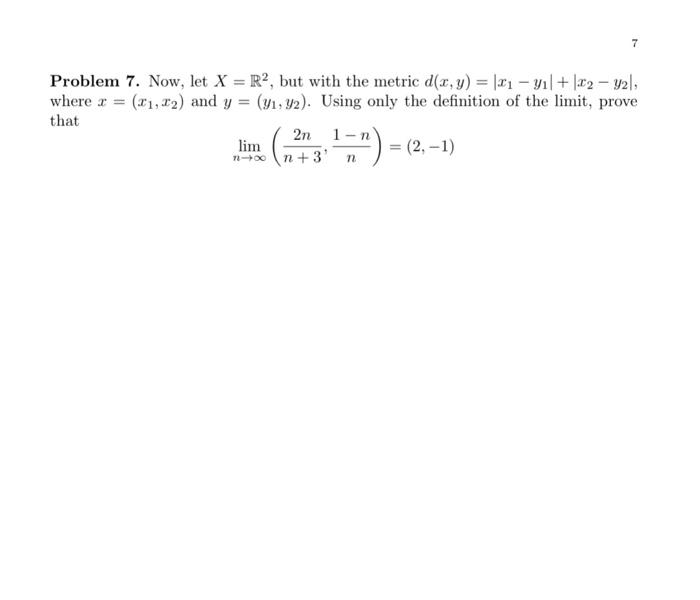 Solved Problem 7. Now, let X=R2, but with the metric | Chegg.com