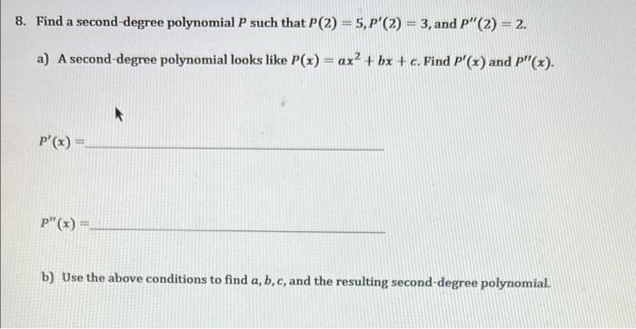 Solved 8. Find a second-degree polynomial P such that P(2) = | Chegg.com