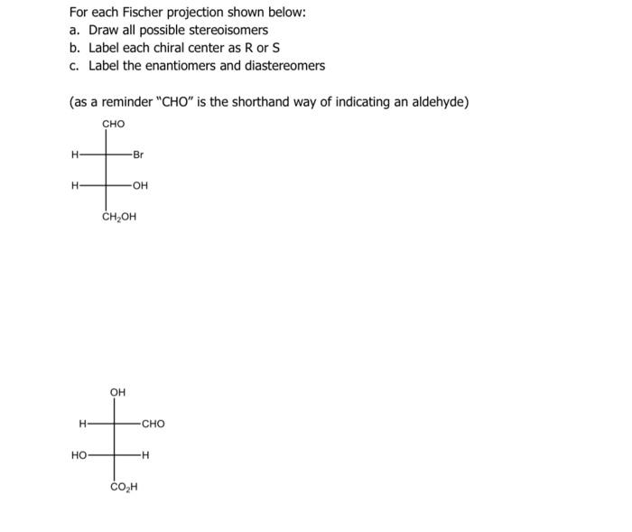 Solved For each Fischer projection shown below: a. Draw all | Chegg.com