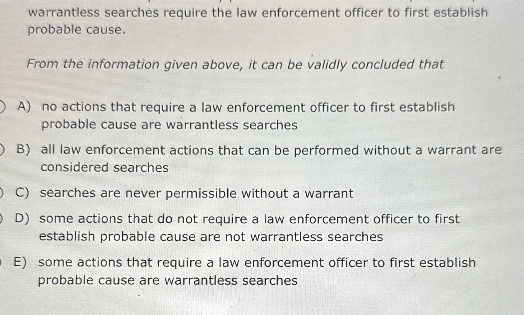 Solved warrantless searches require the law enforcement | Chegg.com