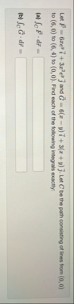 Solved Let vec(F)=6xeyvec(i) 3x2eyvec(j) ﻿and | Chegg.com