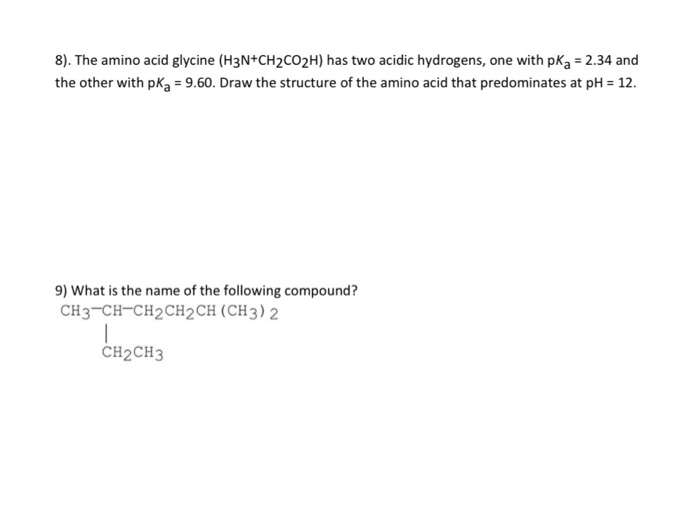 Solved 8). The amino acid glycine (H3N+CH2CO2H) has two | Chegg.com