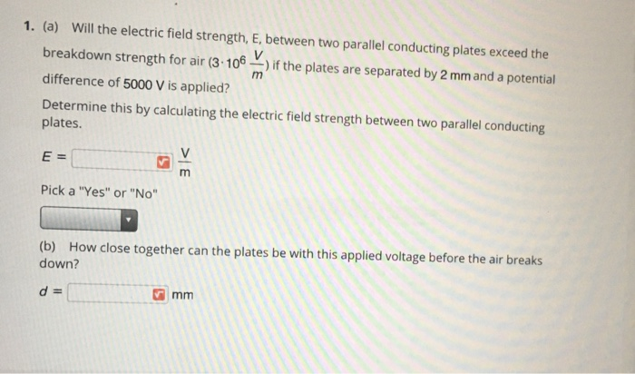 Solved 1. (a) Will the electric field strength, E, between | Chegg.com