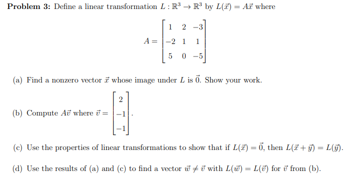 Solved Problem 3: Define a linear transformation L:R3→R3 ﻿by | Chegg.com