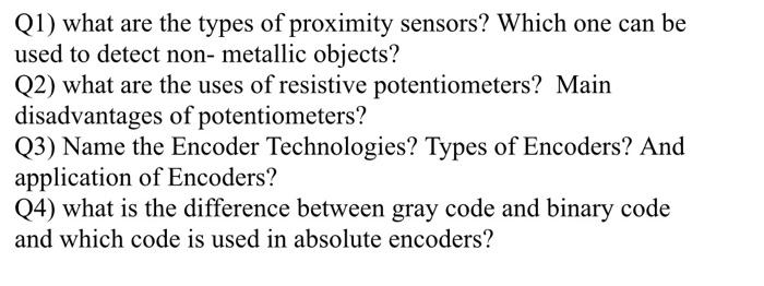 Solved Q1) what are the types of proximity sensors? Which | Chegg.com