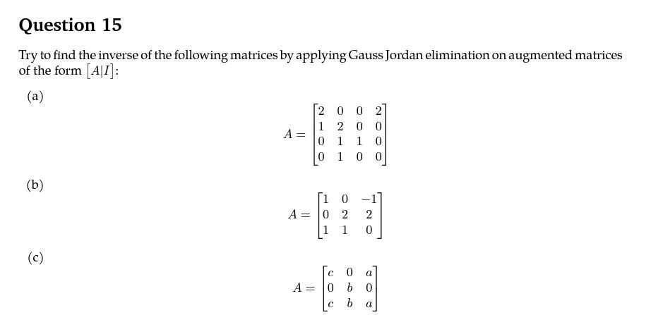 Solved Try to find the inverse of the following matrices by | Chegg.com