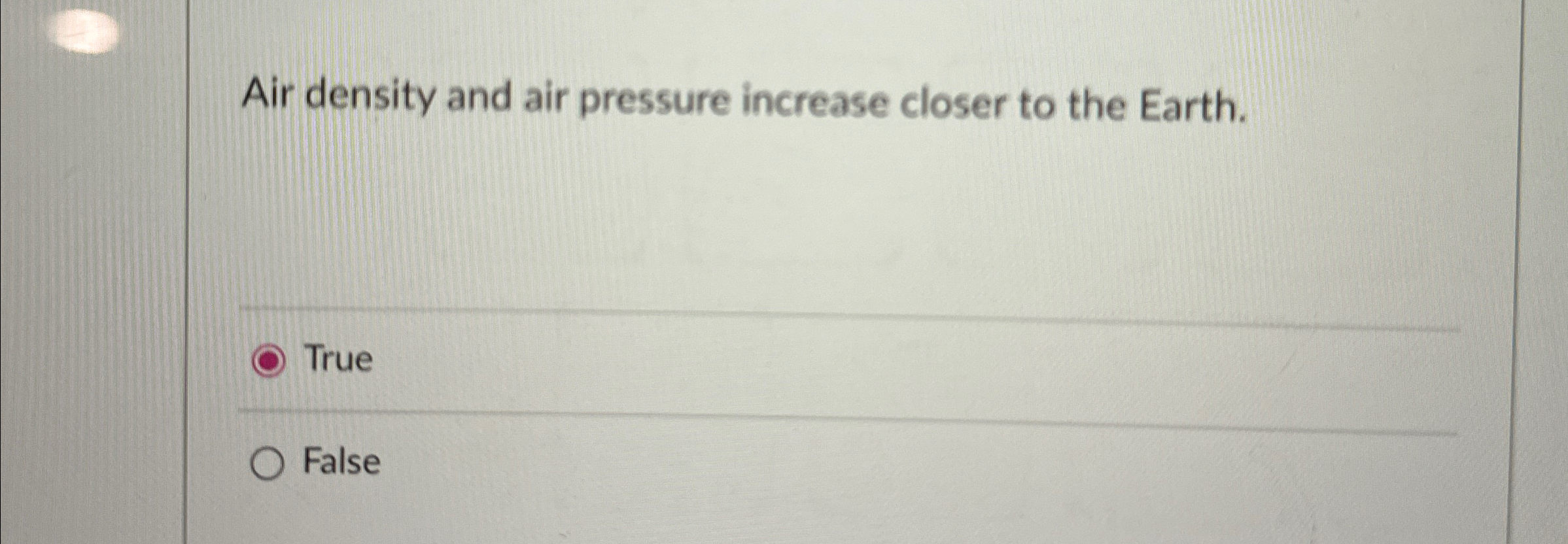 Solved Air density and air pressure increase closer to the | Chegg.com