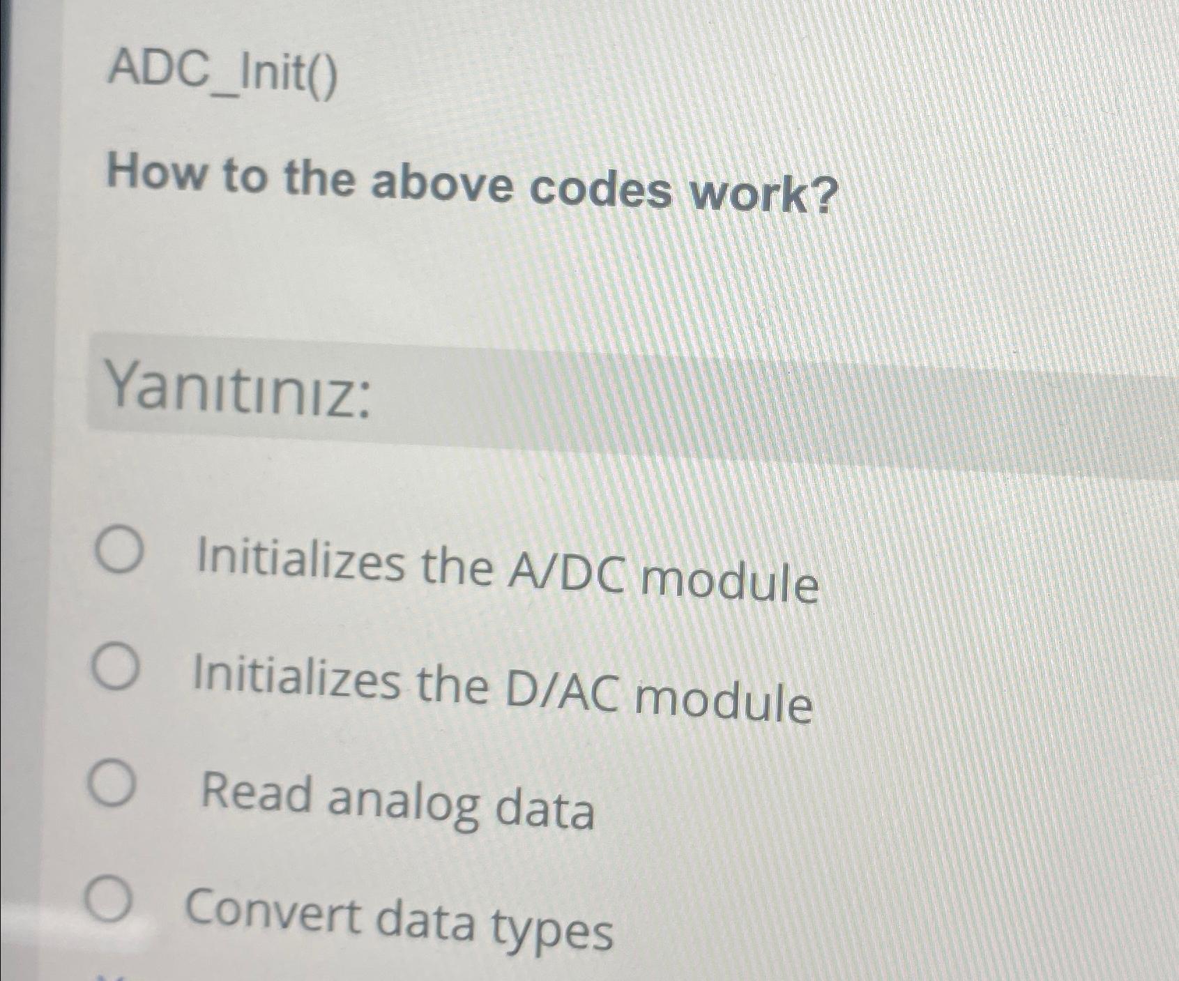 Solved ADC_Init()How to the above codes | Chegg.com