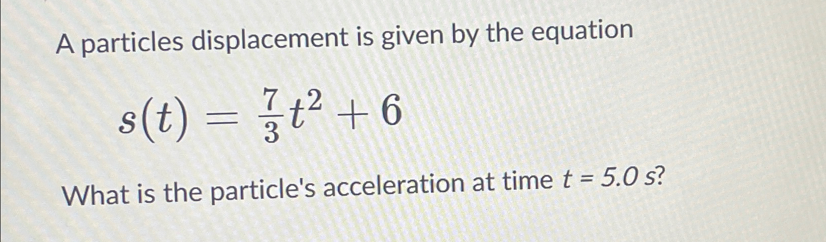 Solved A particles displacement is given by the | Chegg.com