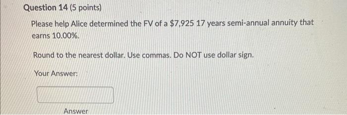 Solved Please help Alice determined the FV of a $7,92517 | Chegg.com