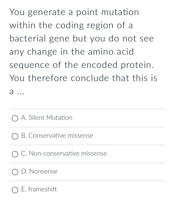 Solved You generate a point mutation within the coding | Chegg.com